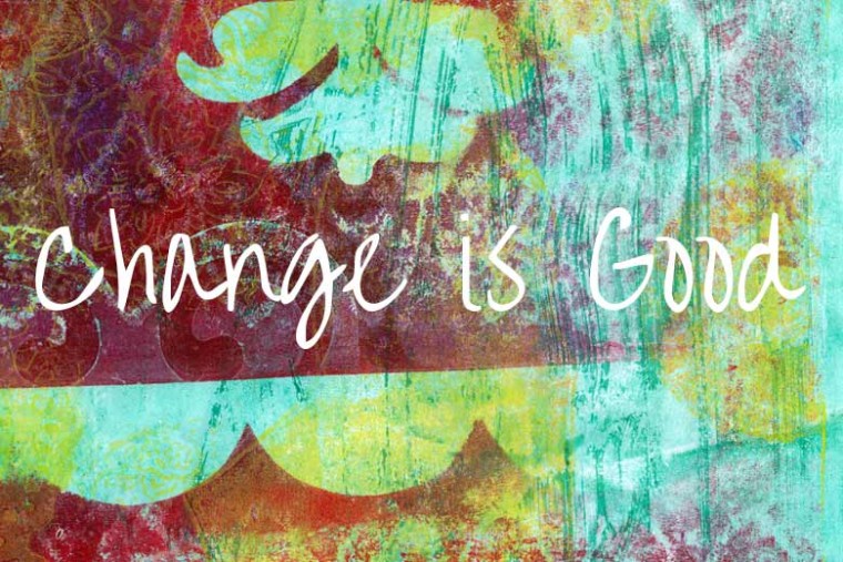 Is change good? - Nancy Walter